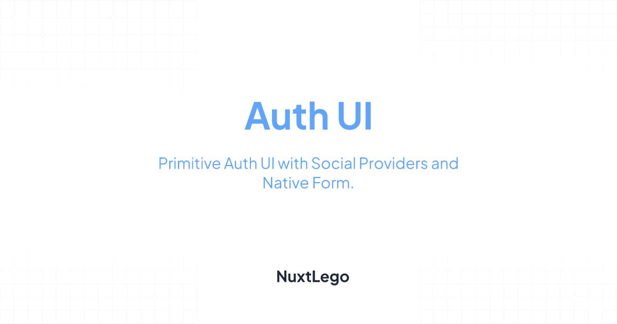 Auth UI | NuxtLego