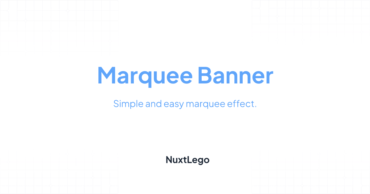 Marquee Banner | NuxtLego