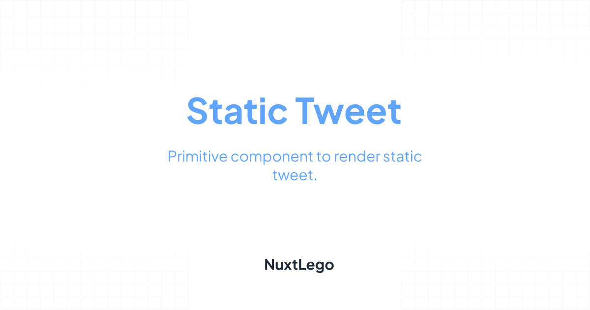 Static Tweet | NuxtLego